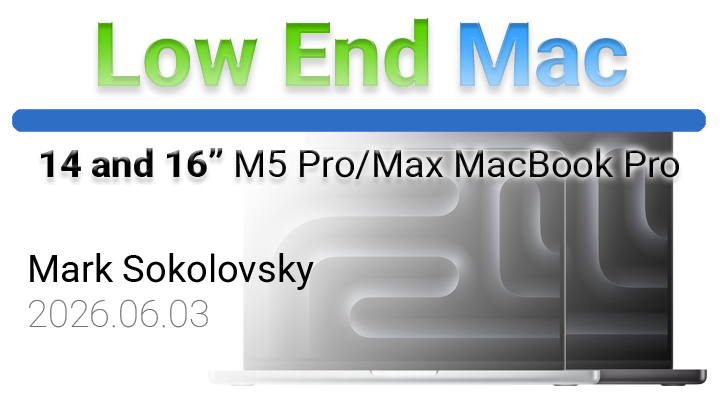 14" and 16" M5 MacBook Pro (Early 2026) - Low End MacLow End Mac