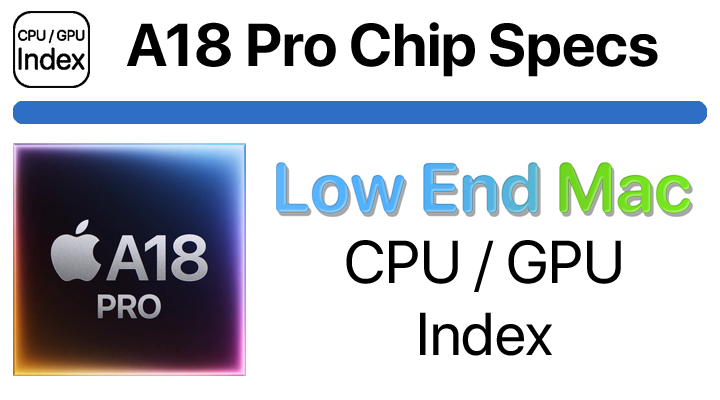 Apple Silicon - A18 Pro chip specs - Low End MacLow End Mac
