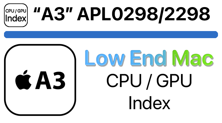 Apple Silicon - Apple "A3" S5L8920/22 chip specs - Low End MacLow End Mac