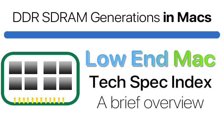 DDR SDRAM generations in Macs - A brief overview - Low End MacLow End Mac