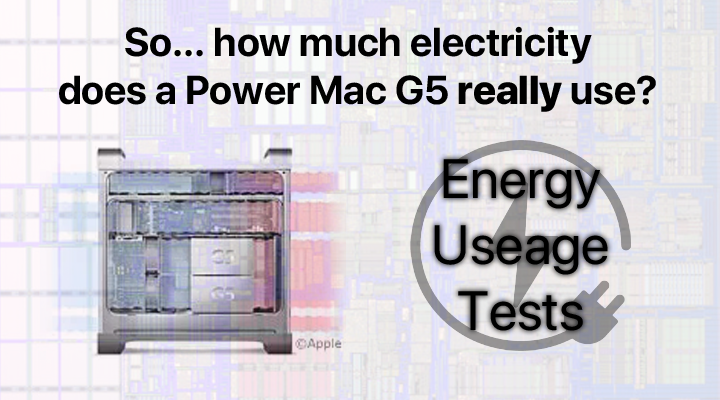 So how much power does a Power Mac G5 really use? - Low End MacLow End Mac