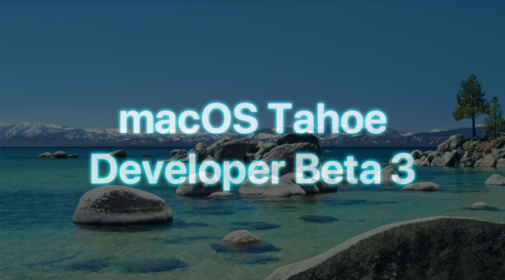 macOS Tahoe Beta 3 is out: Build 25A5306g - Low End MacLow End Mac